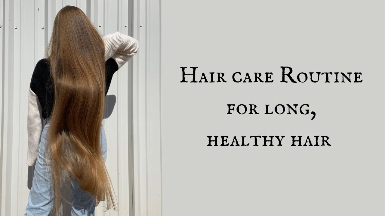Haircare Routine for Long, Healthy Hair - YouTube