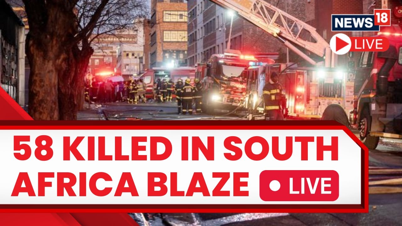 South Africa Building Fire | At Least 63 Killed In Blaze In ...