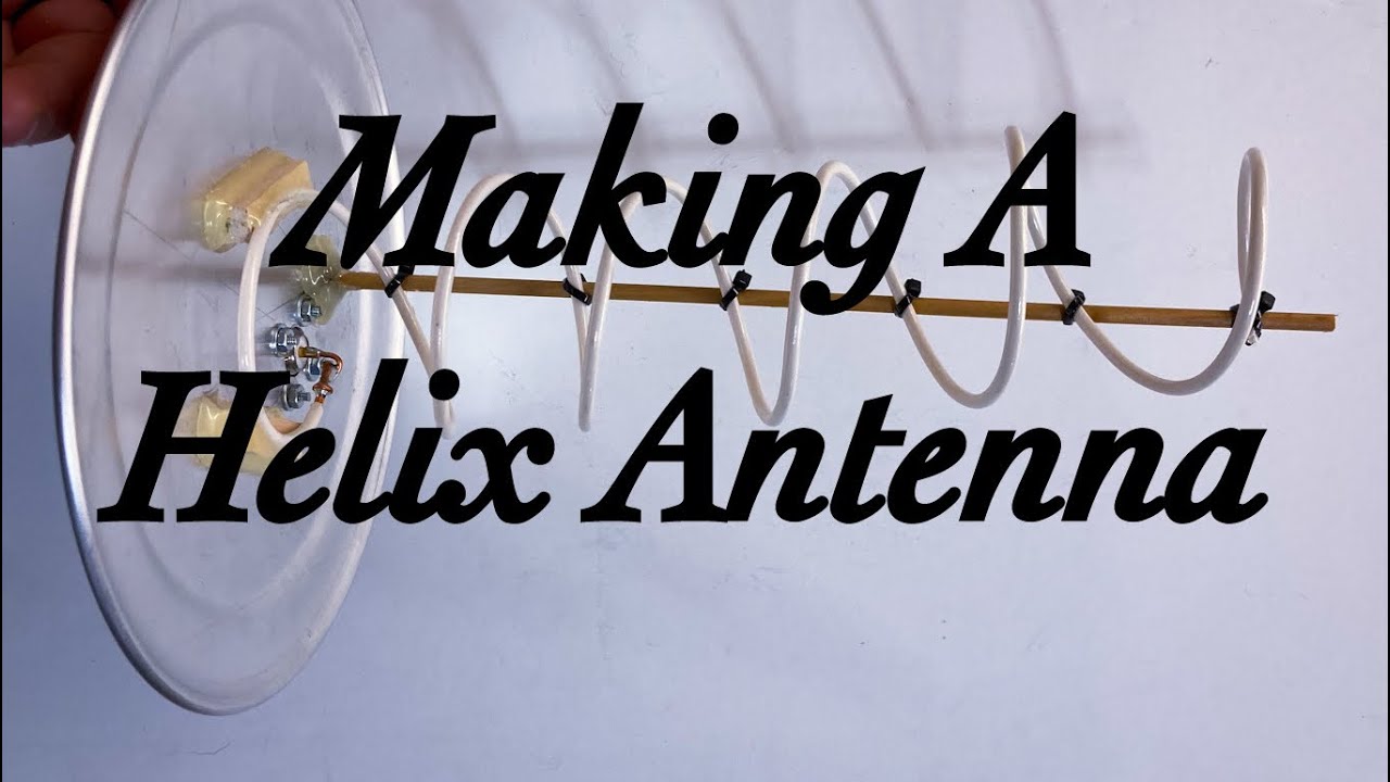 Helix Antenna | Making A L-Band Helix Antenna For Decoding Satellites ...