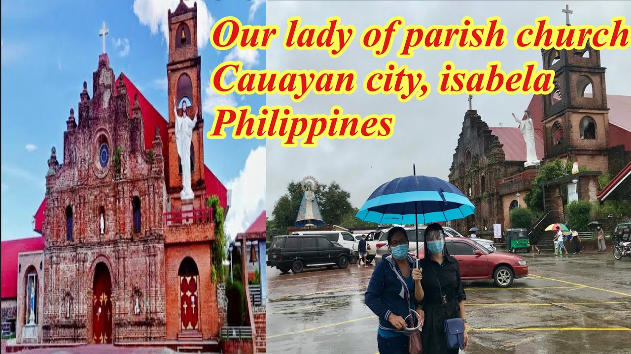 OUR LADY OF PARISH CHURCH! CAUAYAN CITY ISABELA PHILIPPINES - YouTube