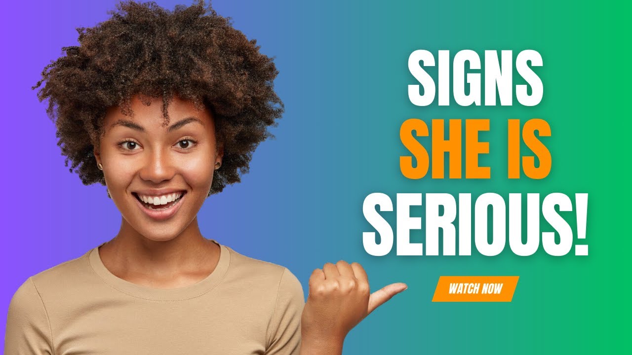 9 Telltale Signs She Is Serious About You - YouTube