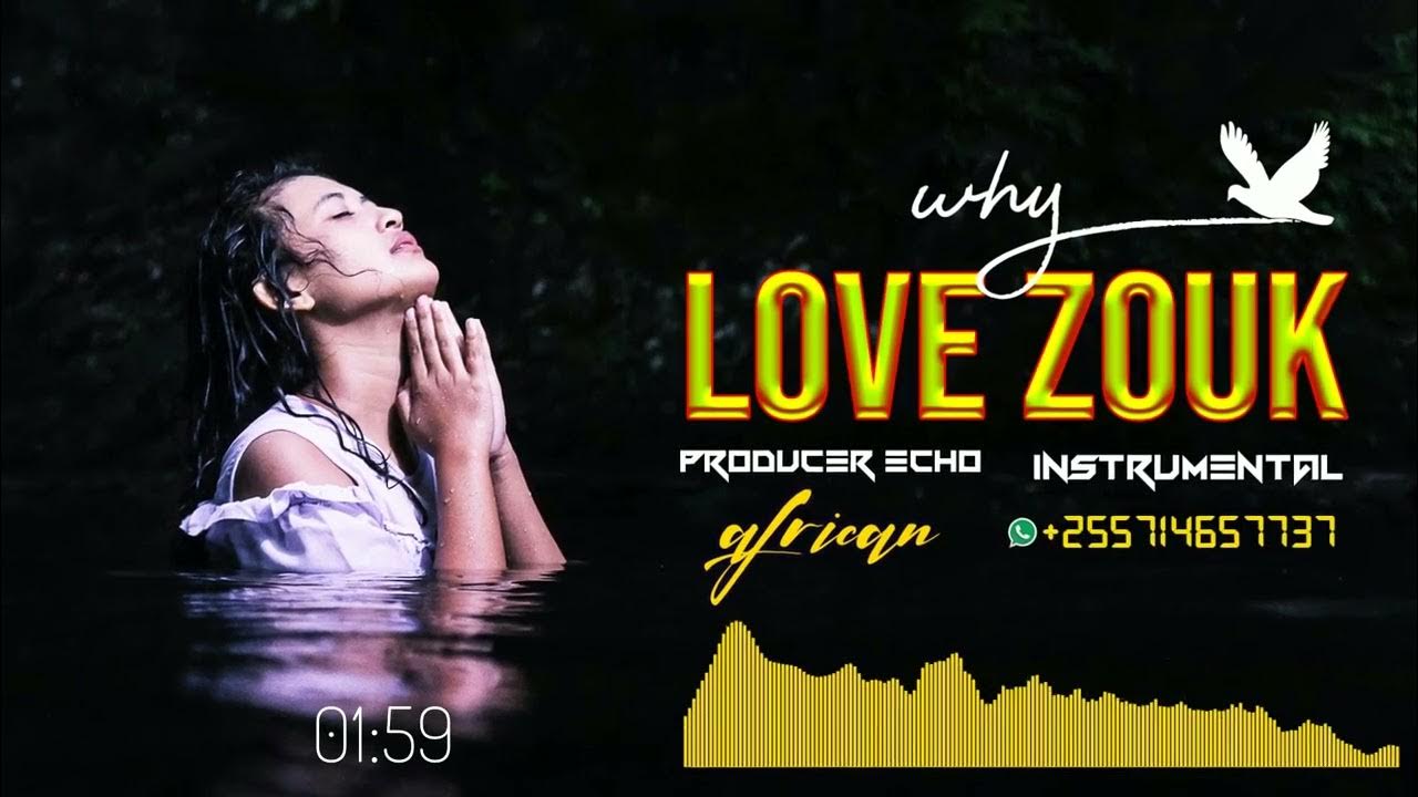 zouk love instrumental // zouk instru // kizomba instrumental 2024 ( Prod Echo ) - YouTube