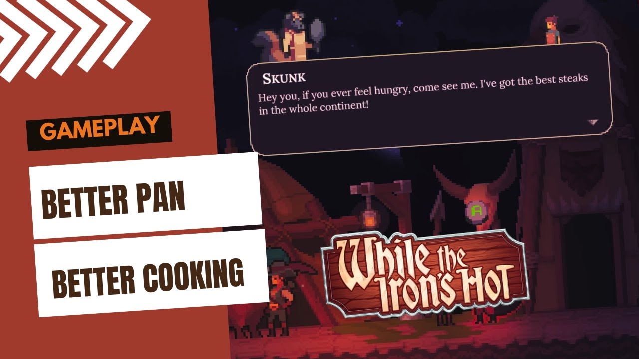 QUEST BETTER PAN BETTER COOKING SKUNK FOOD NPC WHILE THE IRONS HOT ...