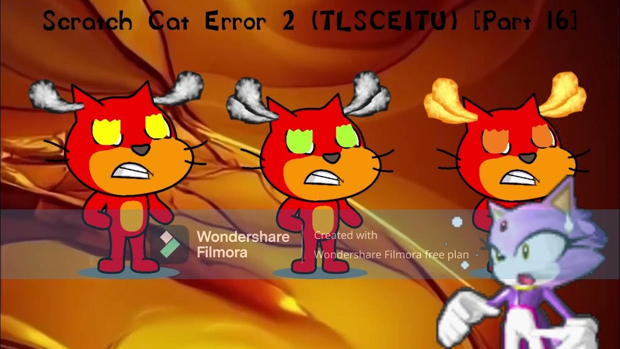 Updated thumbnail for Part 16 of Scratch Cat Error 2 (TLSCEITU) - YouTube
