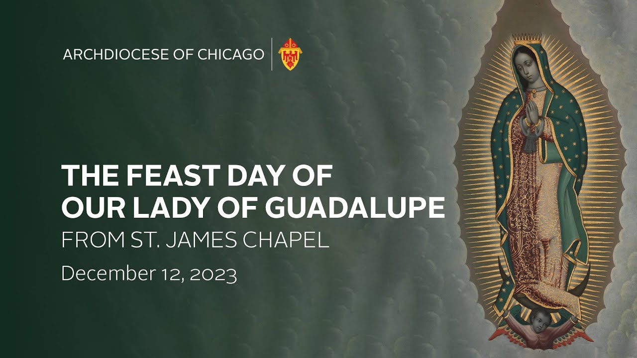 The Feast Day of Our Lady of Guadalupe - YouTube