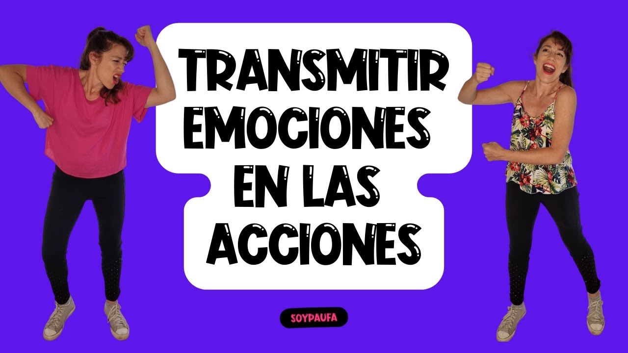 ¿Cómo transmitir EMOCIONES o sentimientos en la ACCION? - YouTube