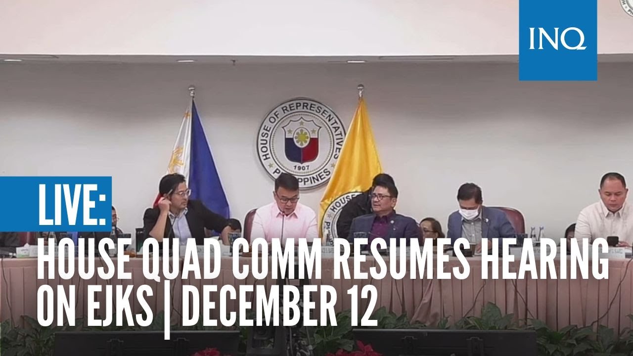 LIVE: House quad comm resumes hearing on EJKs | December 12 (Part 3 ...