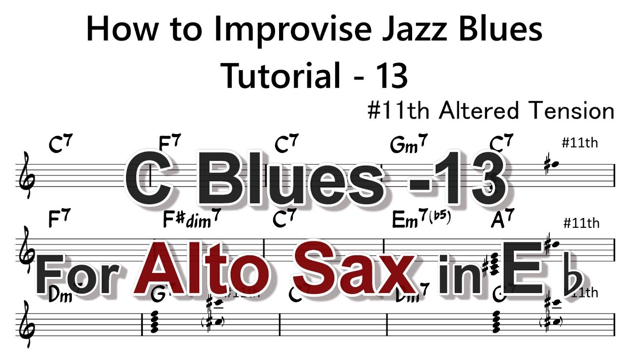 How to Improvise - Sandu (C Blues) - Tutorial for Alto Sax -13 (#11th ...