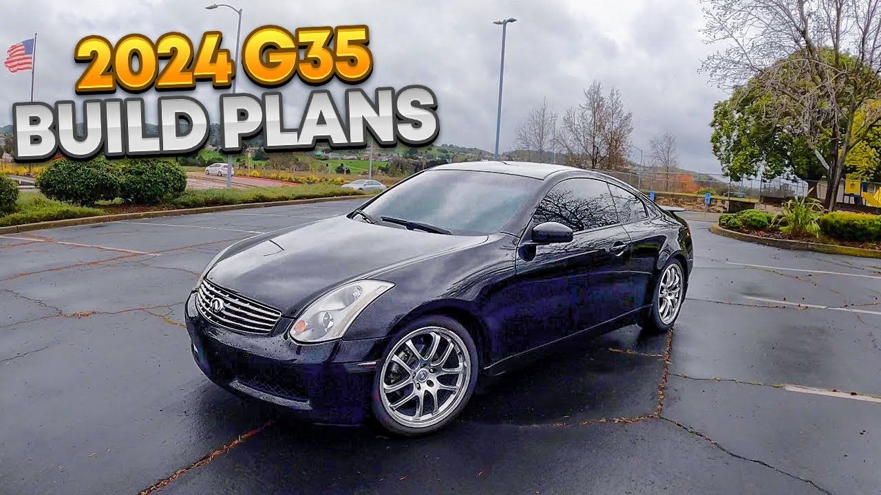 MY 2024 PLANS WITH MY INFINITI G35 | PERFORMANCE MODS & MORE - YouTube