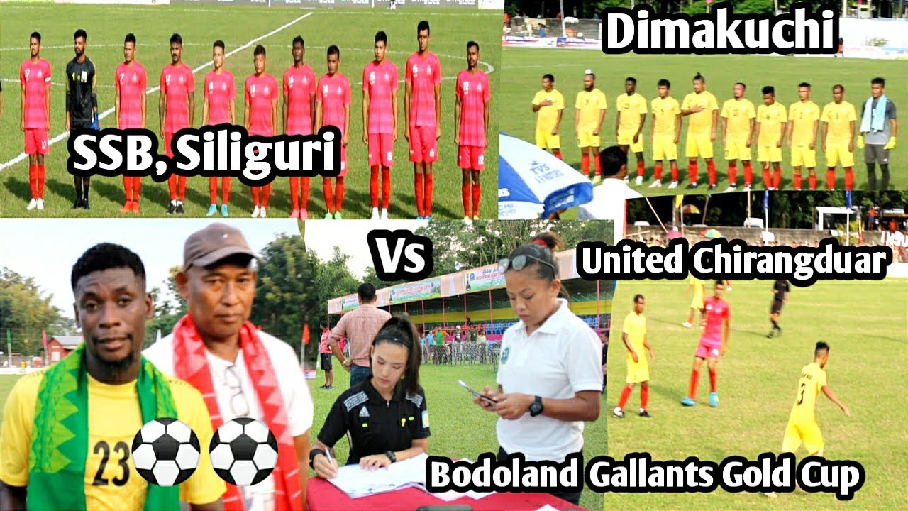 United Chirangduar Vs SSB, Siliguri || Bodoland Gallants Gold Cup ...