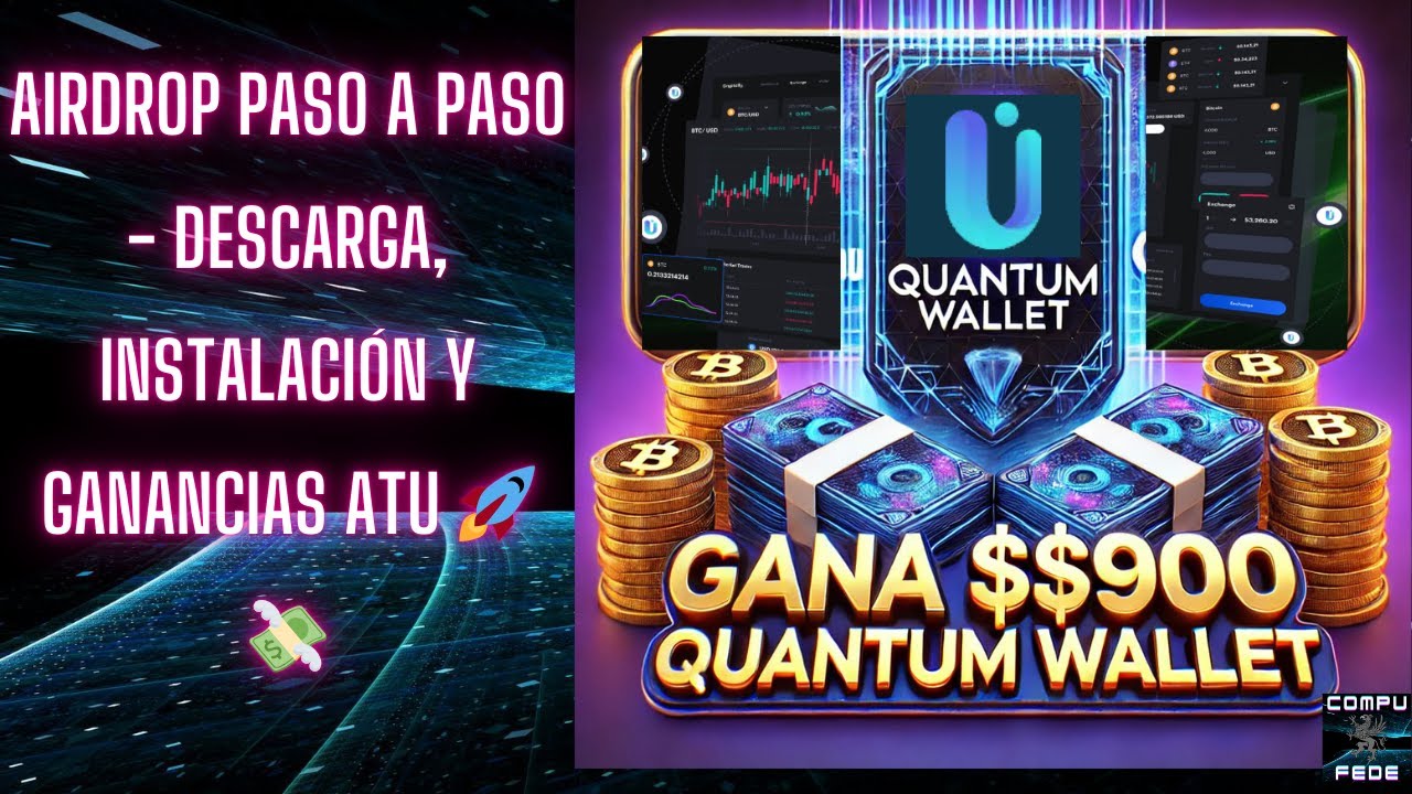 🚀 Quantum Wallet Airdrop - Gana hasta $900 en ATU Token | Instalación y ...