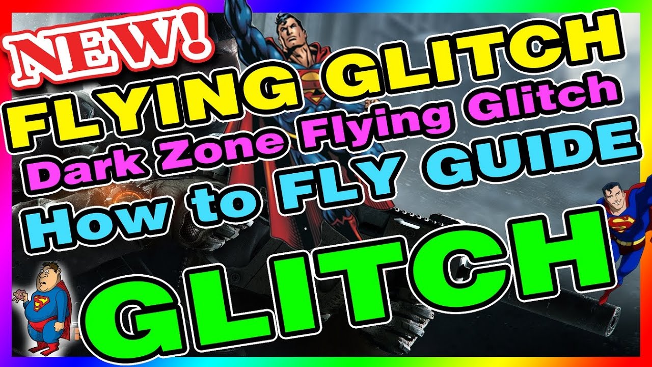 FLYING Glitch | The Division | Dark Zone Flying Glitches | How to FLY Glitches GUIDE | REALLY ...