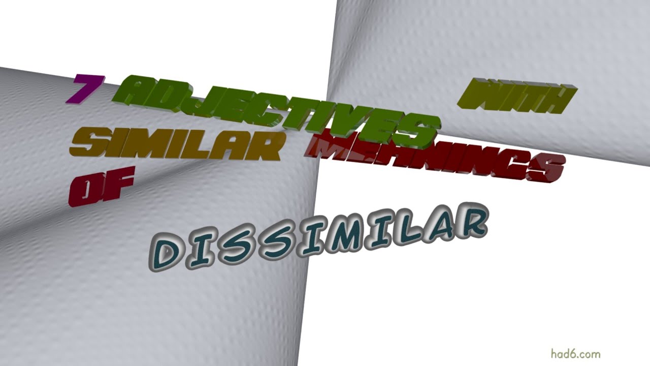 dissimilar - 9 adjectives which are synonyms to dissimilar (sentence ...