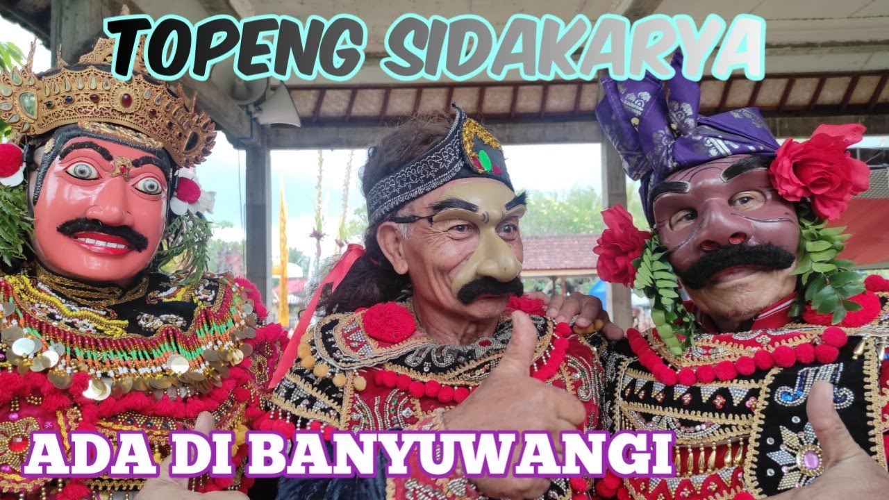 TOPENG SIDAKARYA ADA DI BANYUWANGI...!!? - YouTube