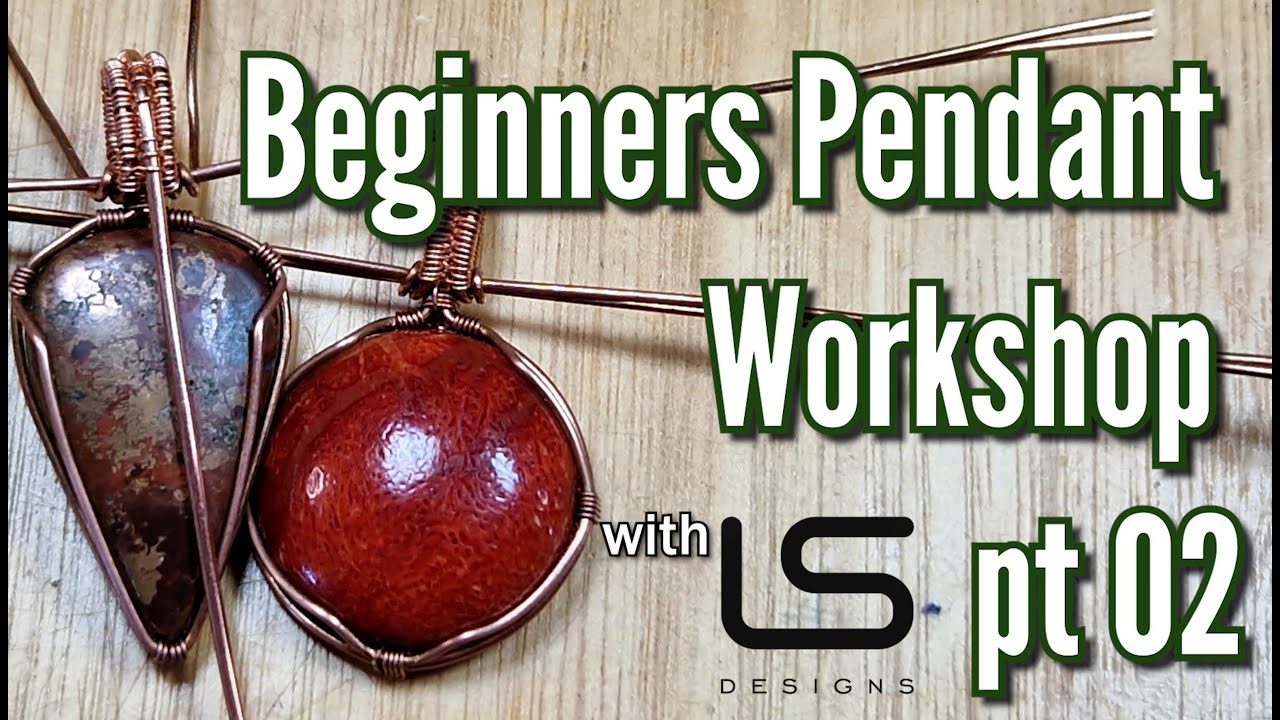 Beginners Wire Wrapped Pendant Workshop / Tutorial pt2... How to make ...