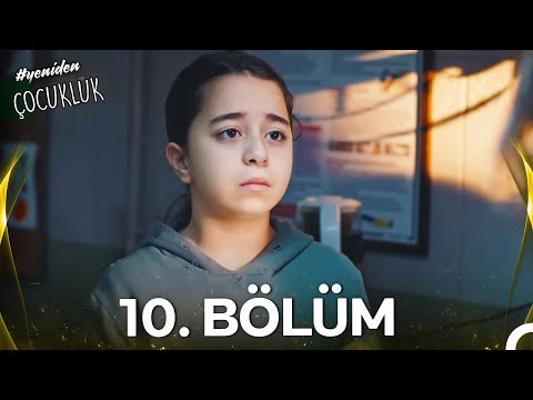 #yeniden Çocukluk 10. Bölüm (HD)