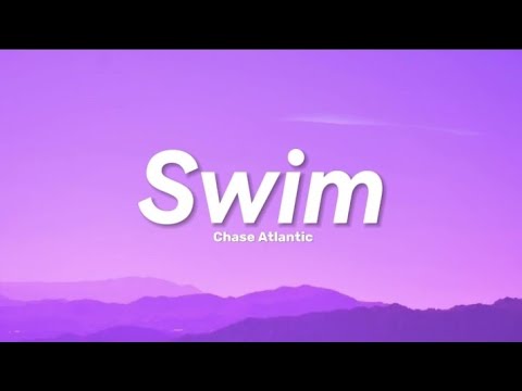 Chase Atlantic - Swim (Lyrics) - YouTube