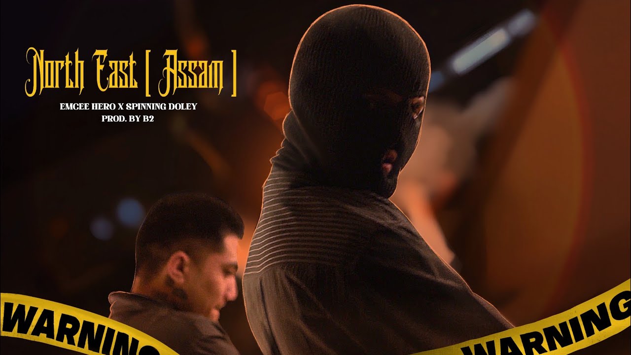 EMCEE HERO - NORTH EAST [ ASSAM ] ft SPINNING DOLEY ll Prod by B2 ll ...