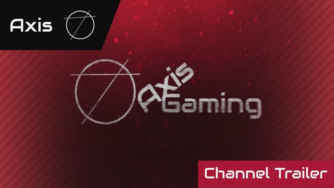 Axis Gaming Trailer - YouTube