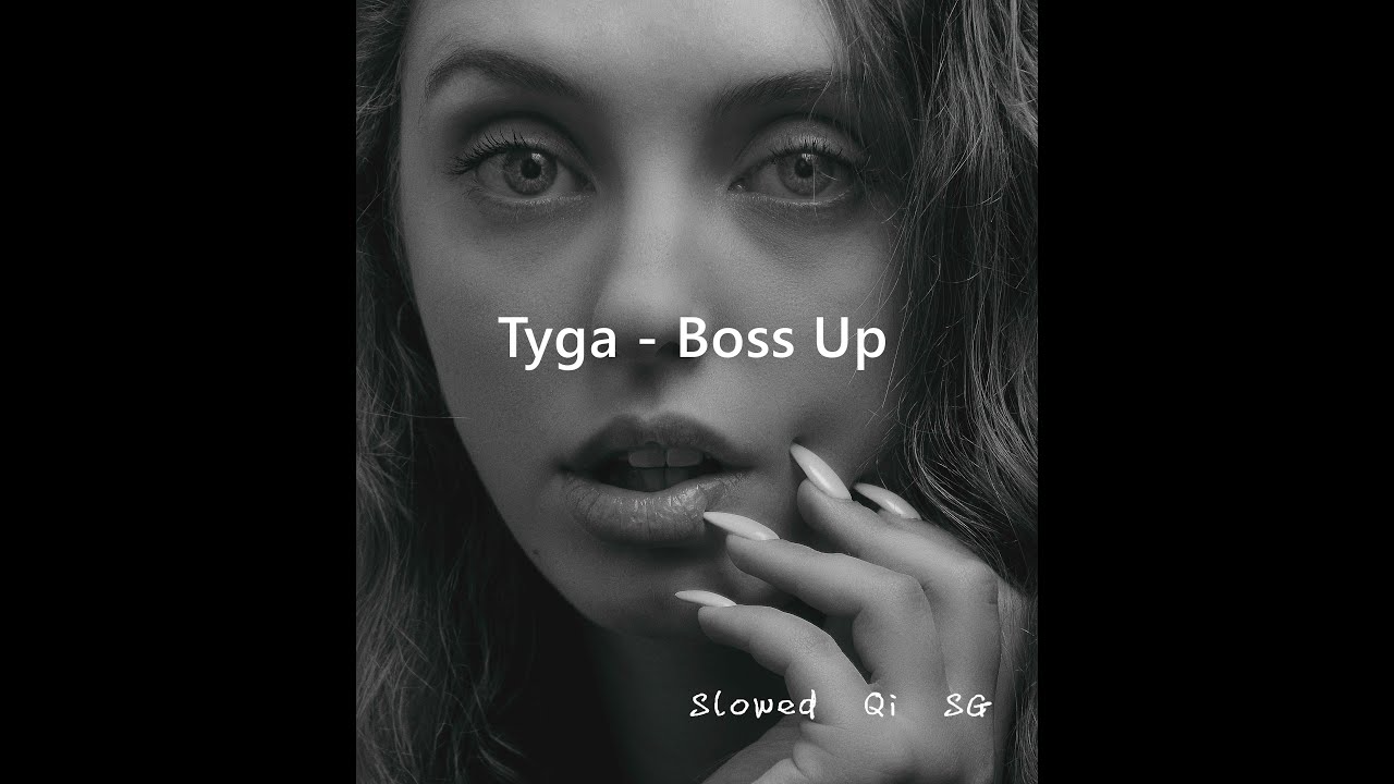 Boss Up - Tyga (Slowed + Reverb) #bossup #tyga #slowedandreverb # ...
