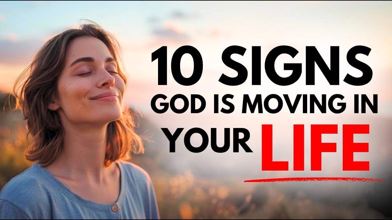 10 Signs That God Is Moving In Your Life - YouTube