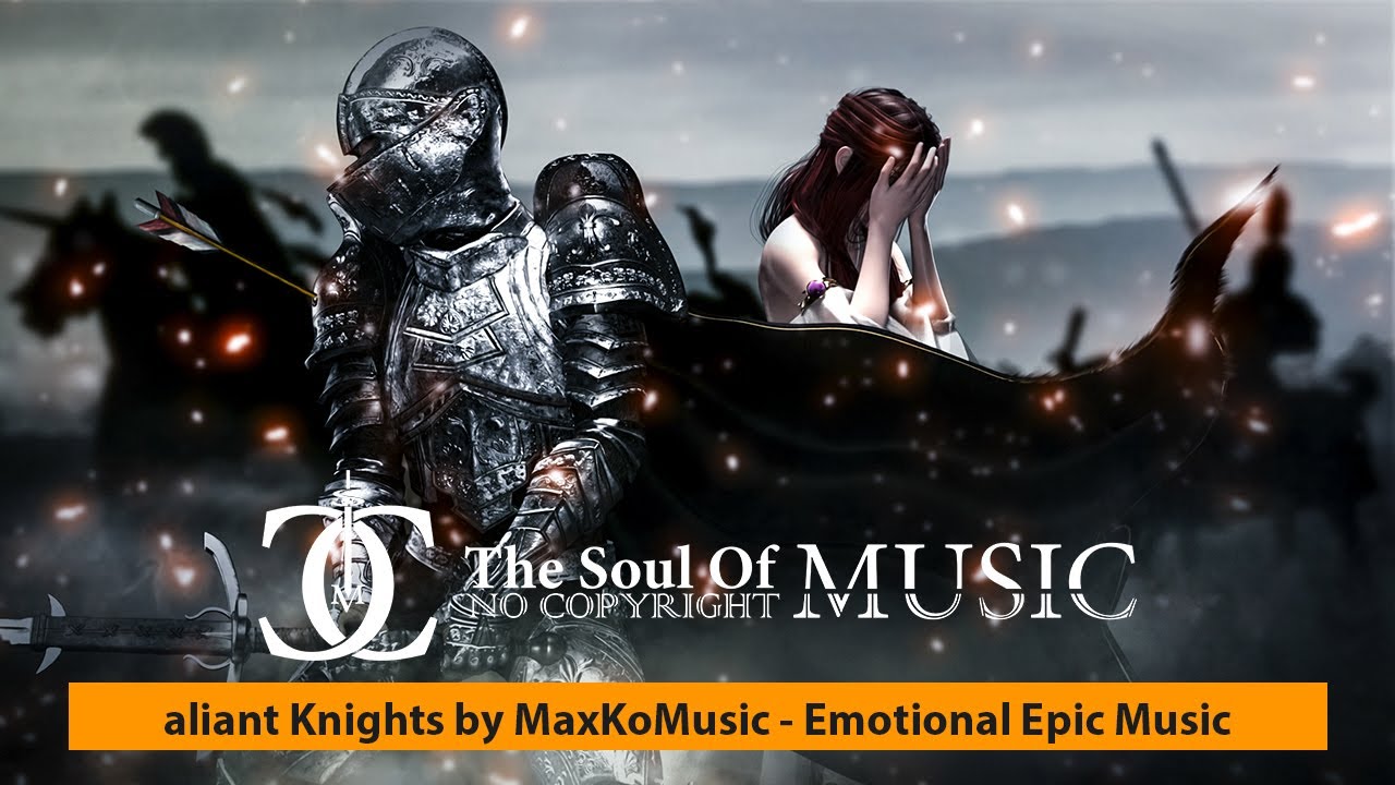 Valiant Knights by MaxKoMusic - Emotional Epic Music - YouTube