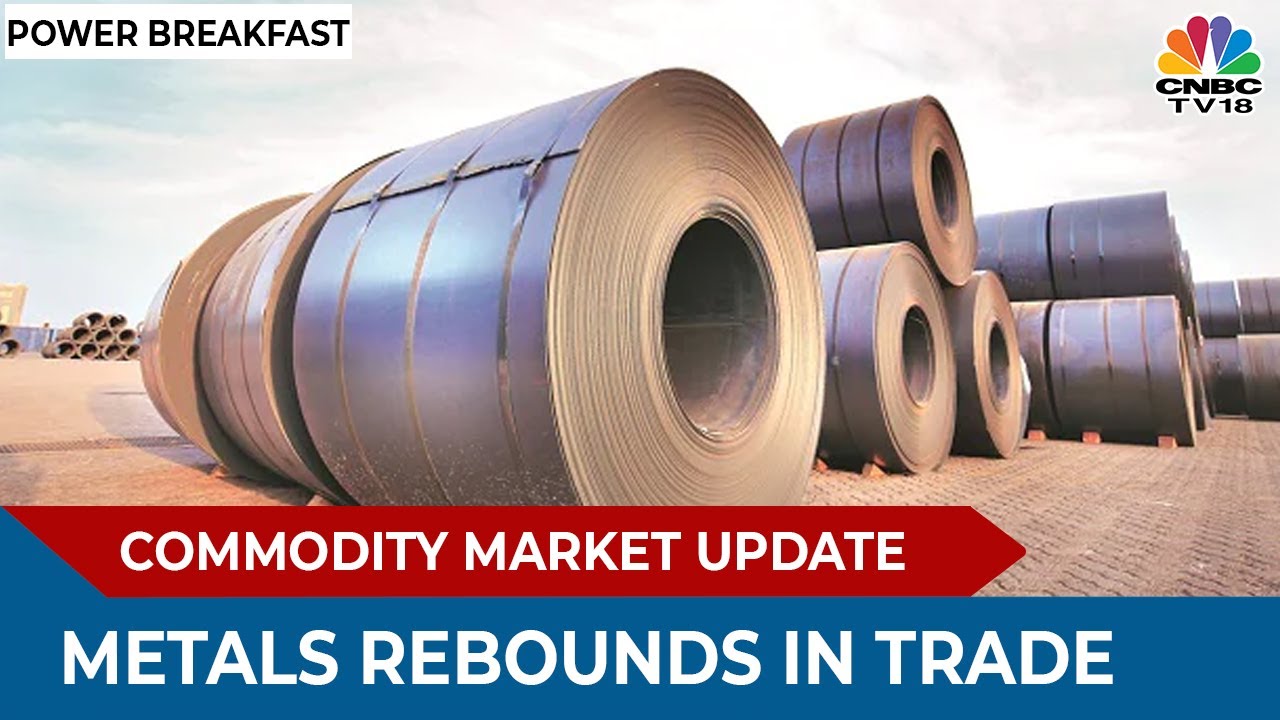 Latest Commodity Market Update With Manisha Gupta | Power Breakfast ...