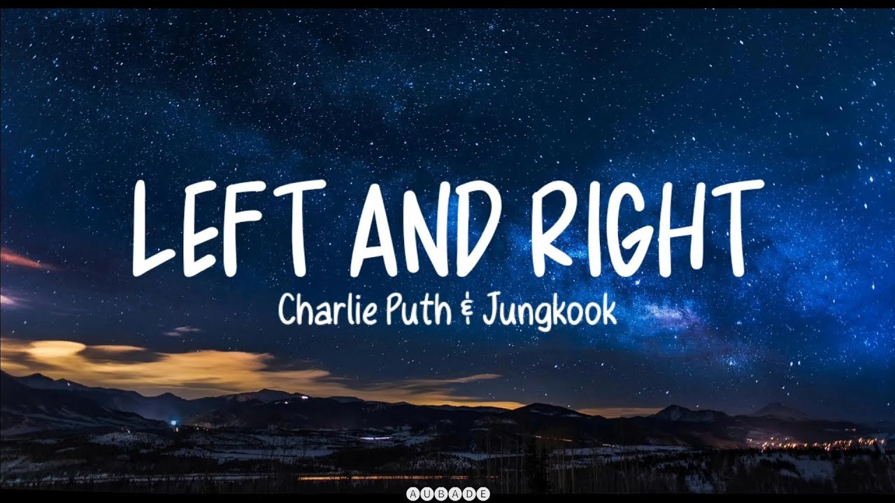 LEFT AND RIGHT :- Charlie Puth Ft. Jungkook (Lyrics) #leftandright # ...