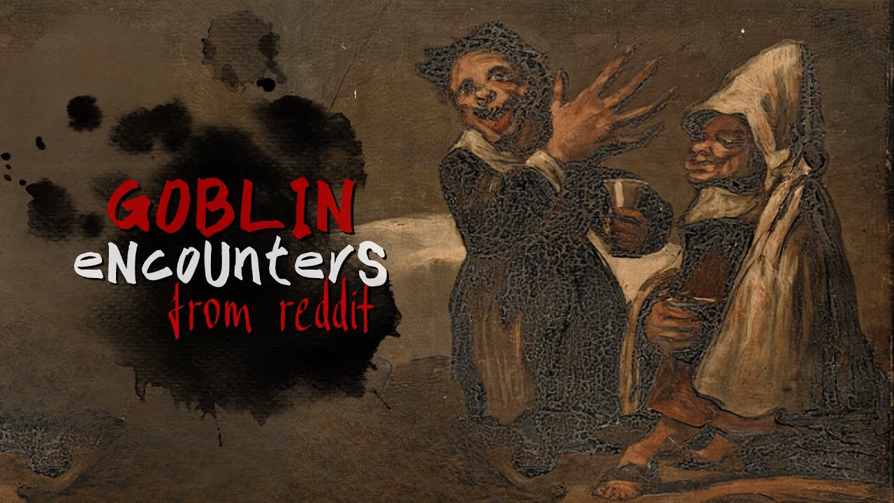 reading goblin sightings from reddit! duendes, redcaps, trolls & more ...