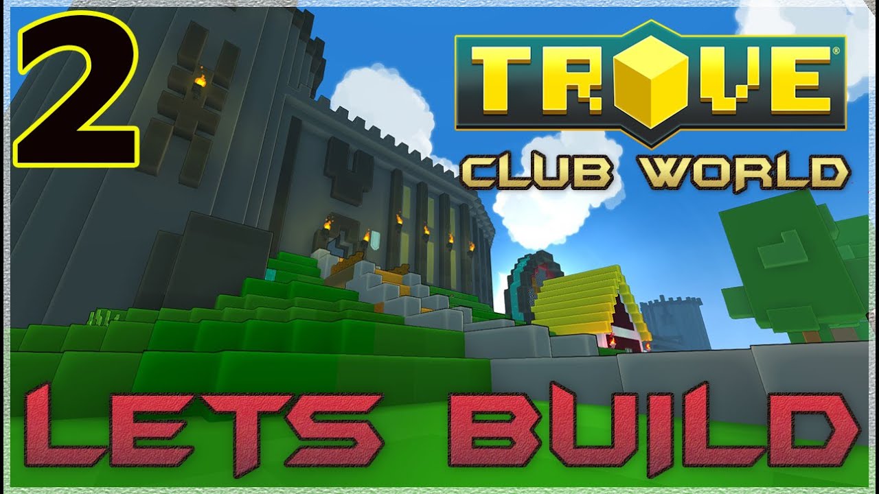 Trove Club World Let's Build: #2 (Trove Ship 1.) - YouTube