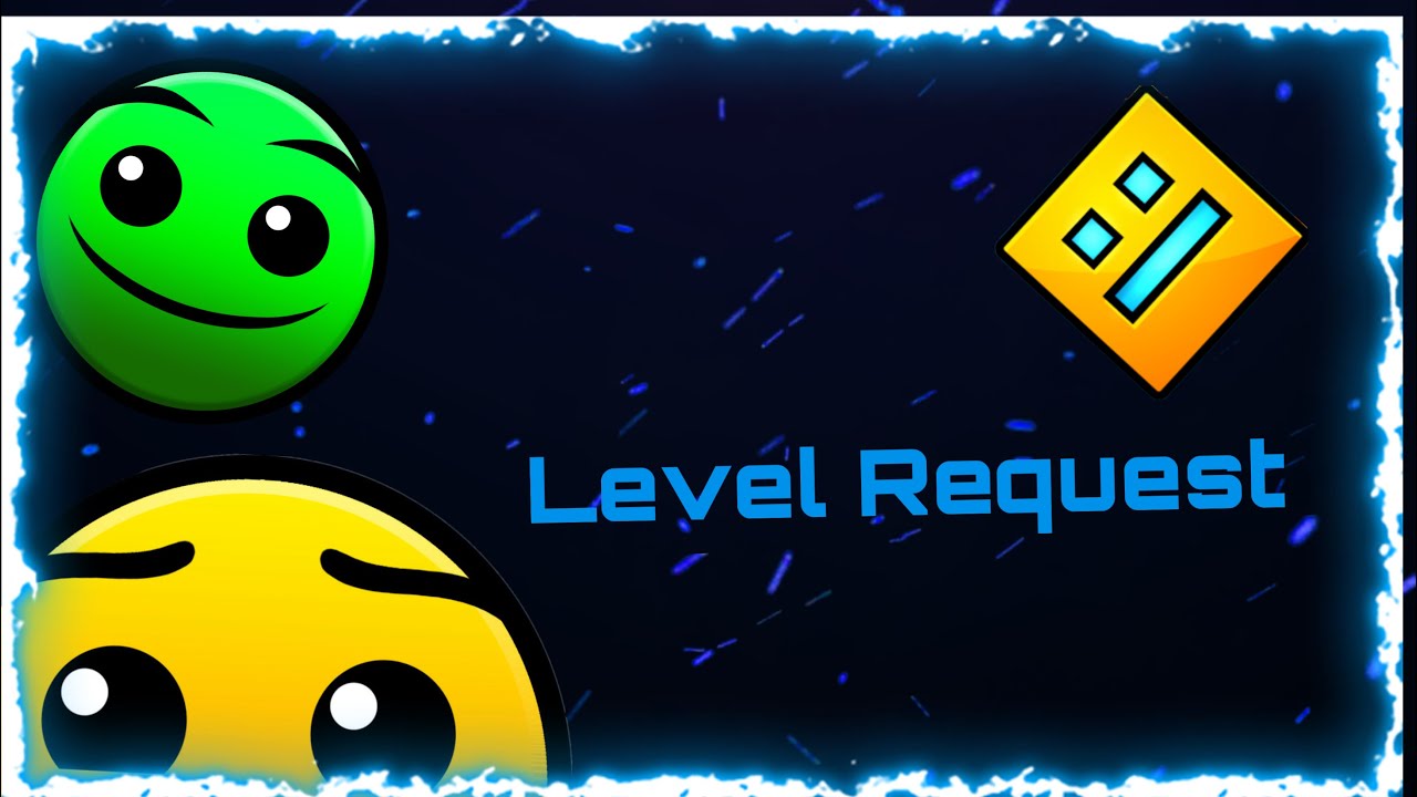 Geometry Dash Levels Request - YouTube
