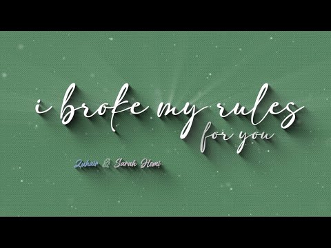 ZUHAIR & Sarah Hemi - i broke my rules for you (Official Lyric Video ...