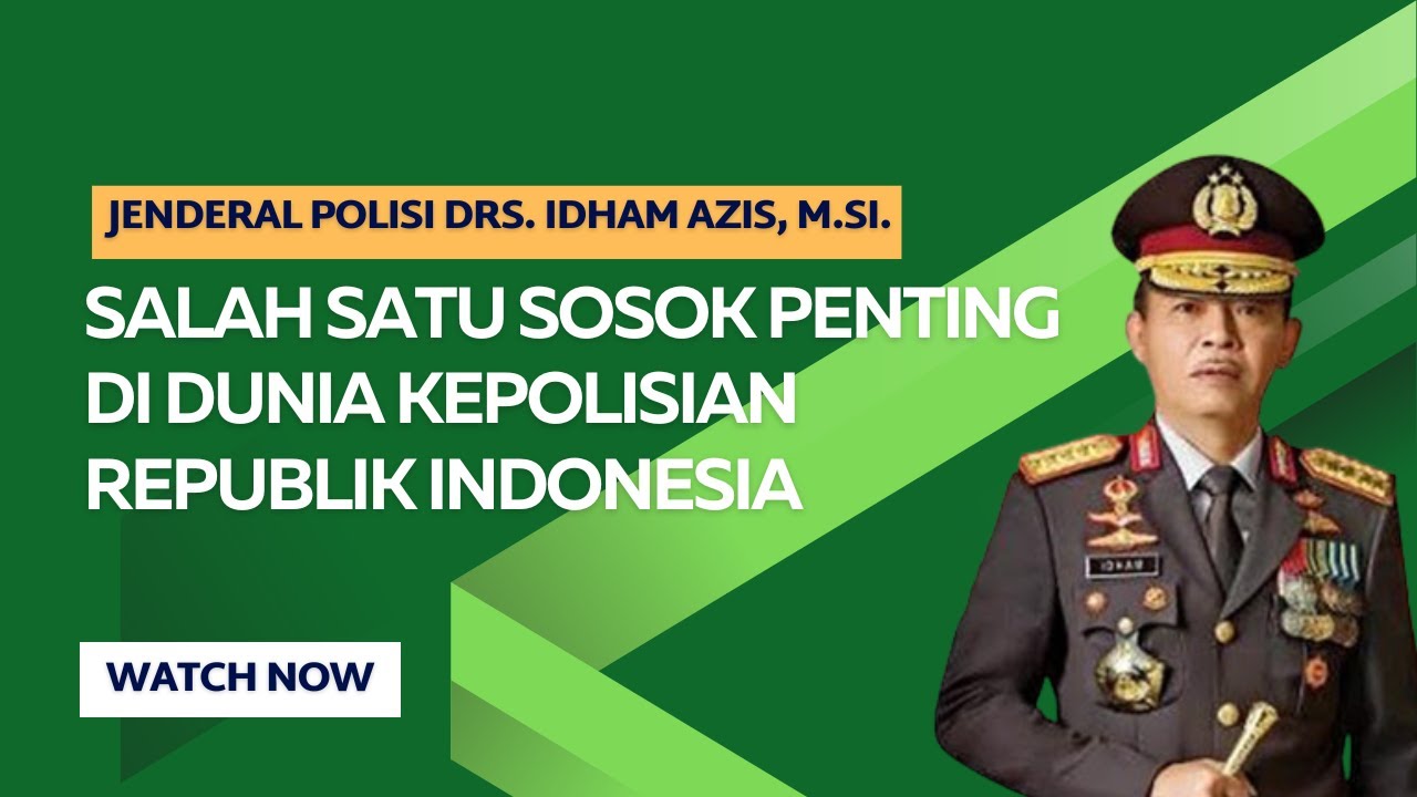 PERJALANAN KARIER KAPOLRI IDHAM AZIS - YouTube