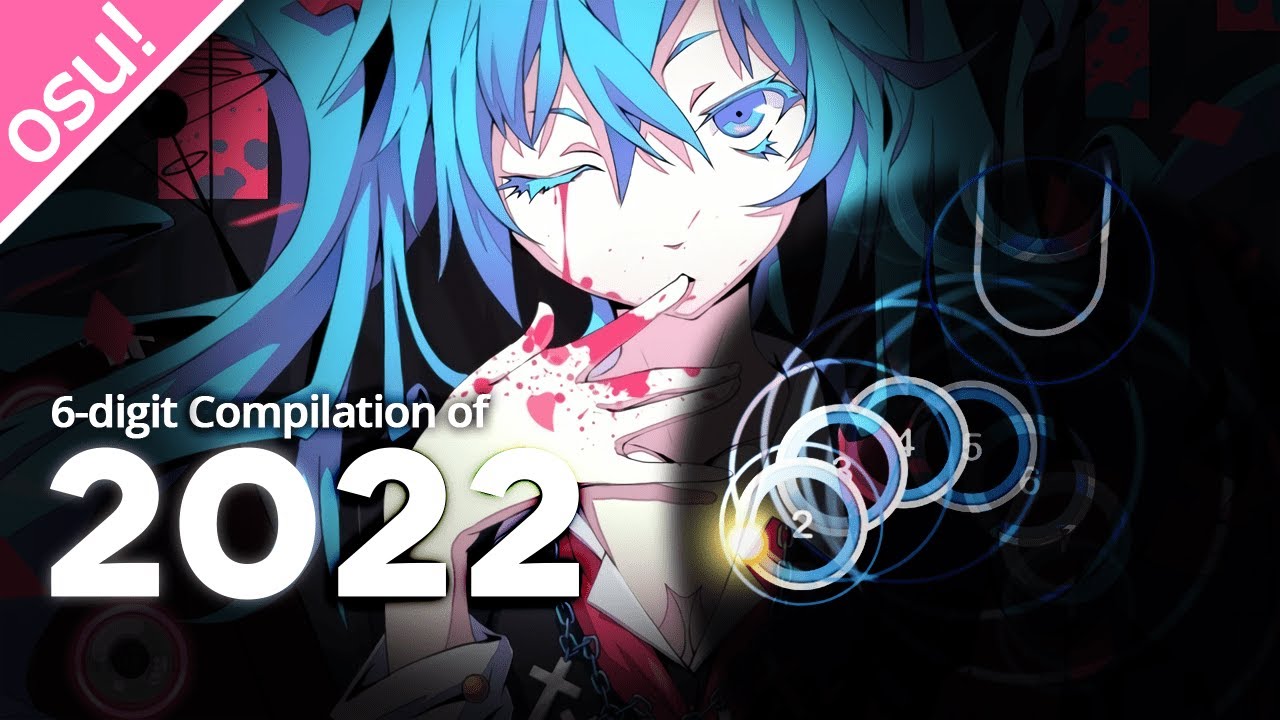 osu! | 6-Digit moments of 2022 - YouTube