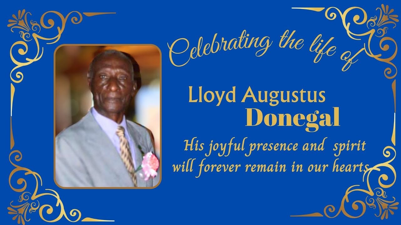 Celebrating the life of Lloyd Augustus Donegal - YouTube