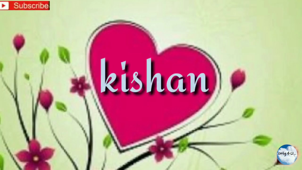 💞Kishan name Whatsapp status video 💞 Kishan love status k name status k ...