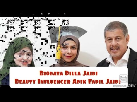 Biodata Dilla Jaidi, Beauty Influencer Adik Fadil Jaidi - YouTube