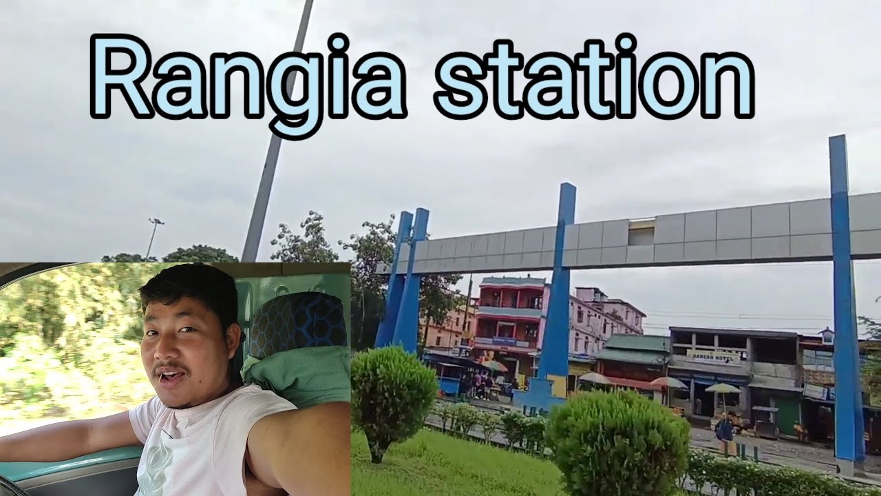 लाने गया meman को स्टेशन se__#rangia #stationrangia #hindivlog @Machahary26 pick up guest - YouTube