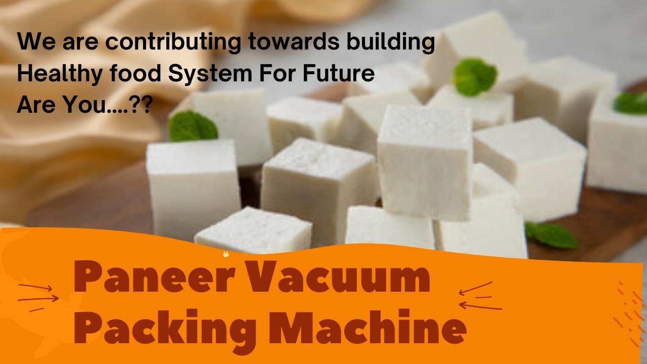 PANEER VACUUM PACKING MACHINE - YouTube