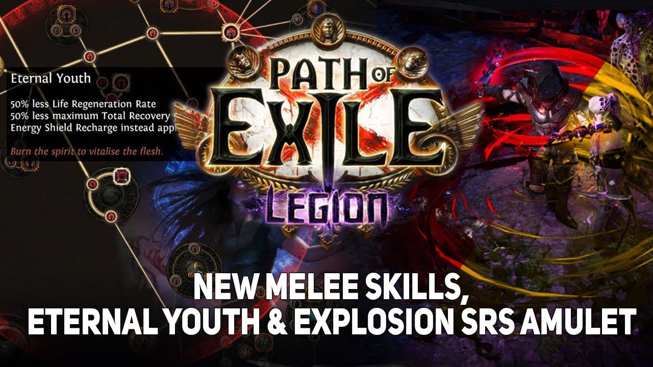 [Path of Exile] New melee skills, Eternal Youth & Explosion SRS Amulet ...