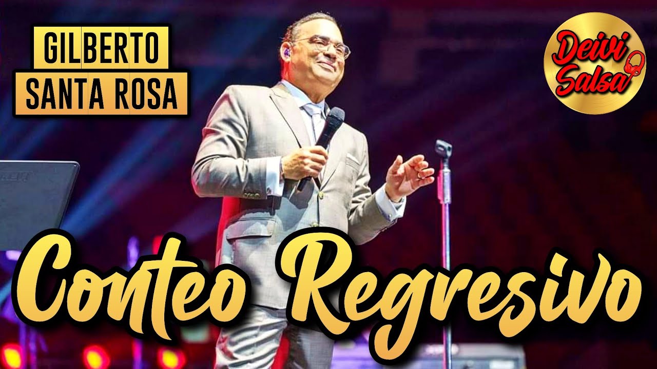 Gilberto Santa Rosa - Conteo Regresivo (Live) - Fiestas Patronales De ...
