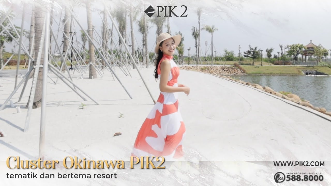 Cluster Okinawa PIK2 Tematik Dan Bertema Resort - YouTube