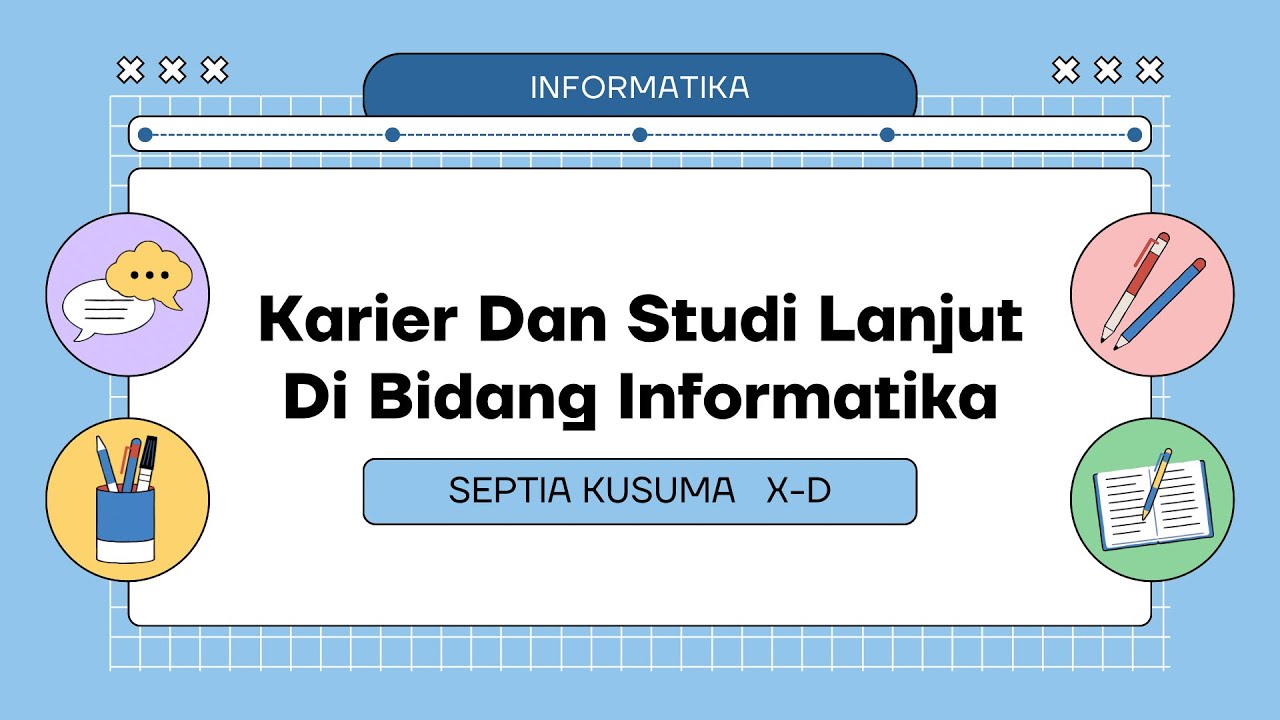 KARIER DAN STUDI LANJUT DI BIDANG INFORMATIKA 🐈‍⬛ (SEPTIA KUSUMA X-D ...