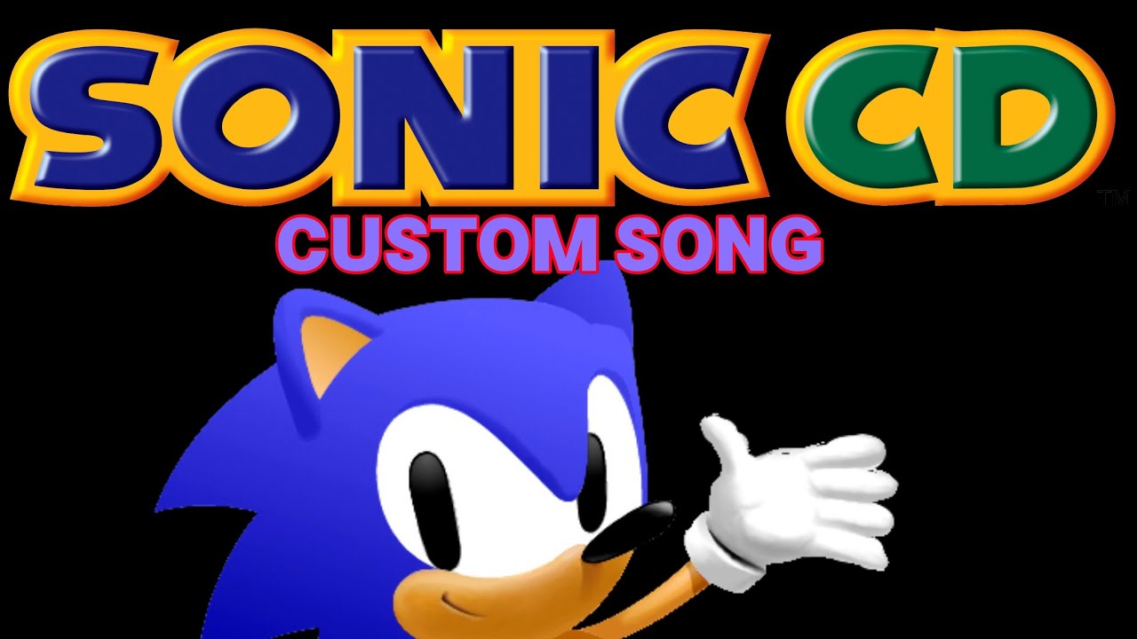 SONIC CD Custom Song [Present] - YouTube