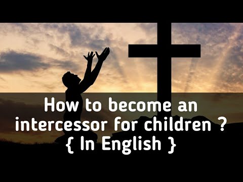 How to Intercede for children ? - YouTube