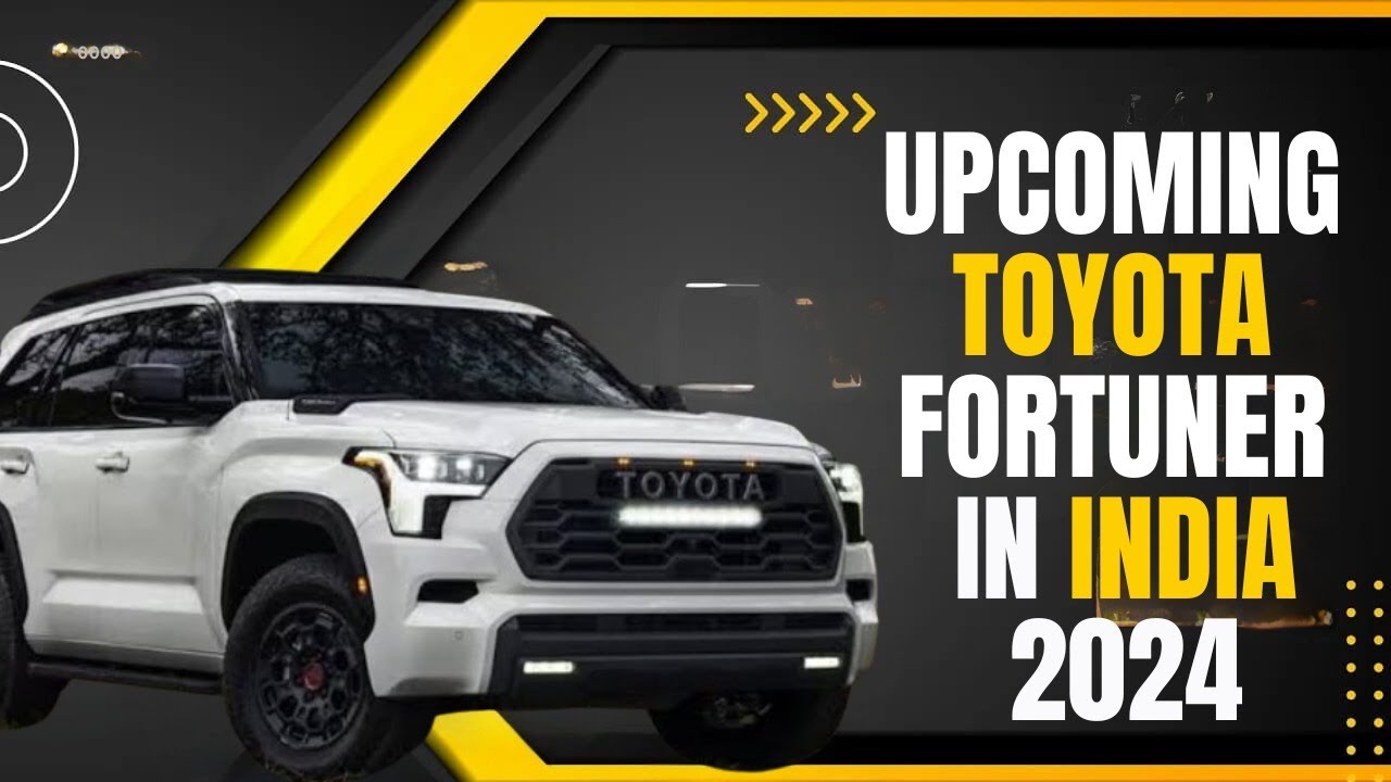 2024 Toyota Fortuner: New Generation Luxury SUV | Comfort, Features ...