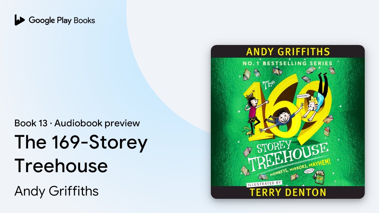 The 169-Storey Treehouse Book 13 by Andy Griffiths · Audiobook preview ...