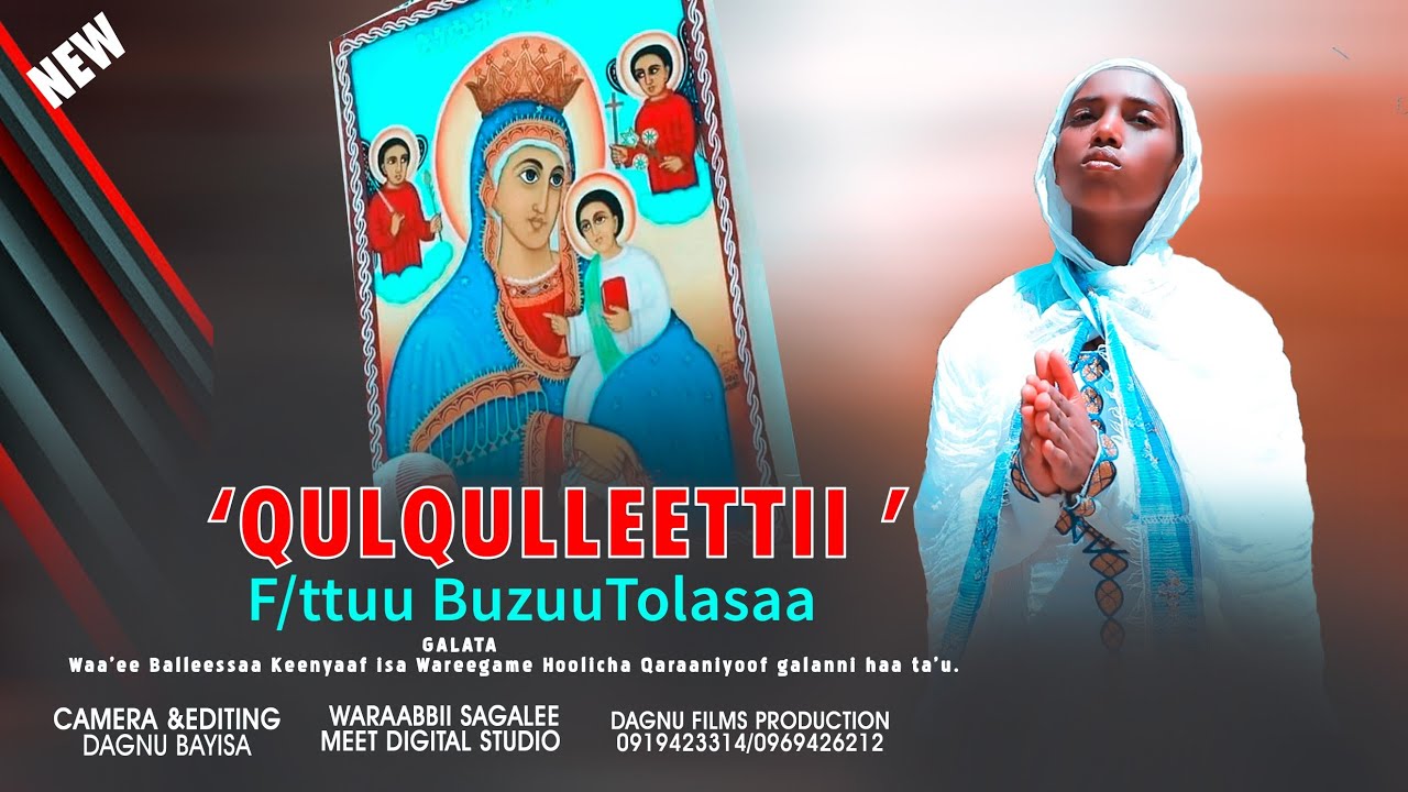 Qulqulleettii,F/ttuu Buzuu Tolasaa,Faarfannaa Afaan Oromoo Ortodoksii ...