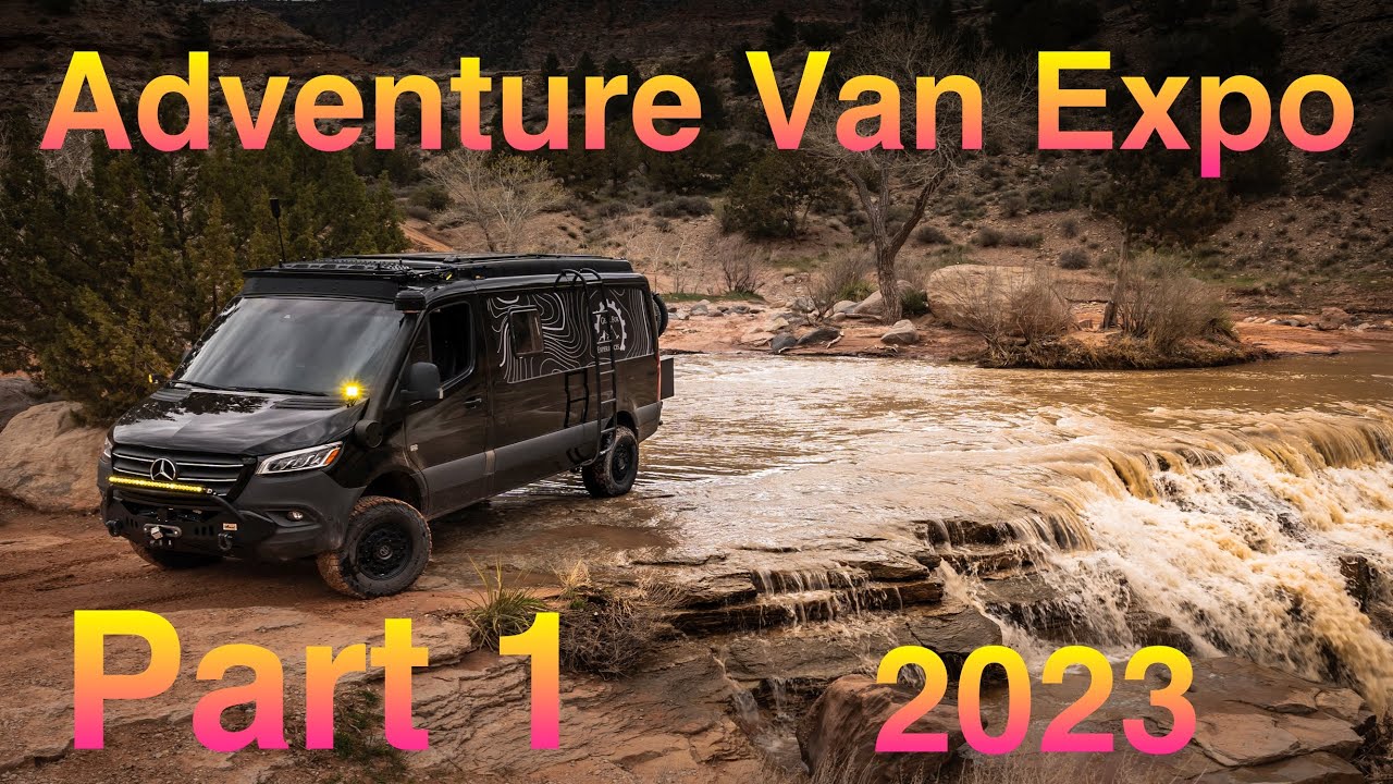 Adventure Van Expo 2023 (Part 1) San Juan / Sprinter 4x4 Water Crossing ...