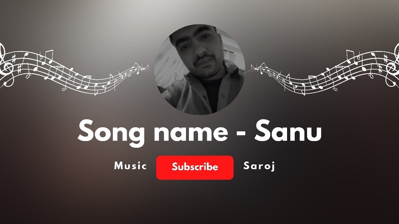 Saanu-Official Music Video-Saroj Dangi(Mr.Zero) - YouTube
